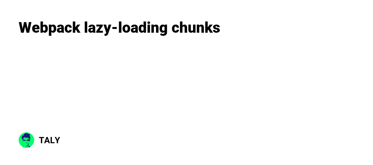 Webpack lazy-loading chunks