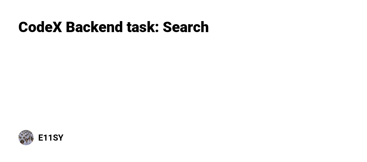 CodeX Backend task: Search